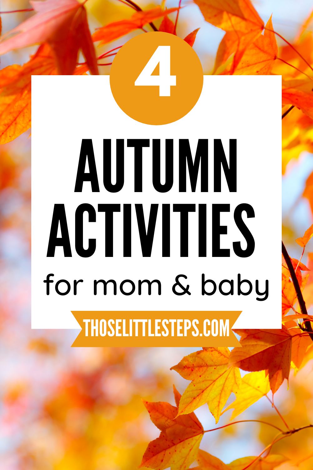 4 Engagning Fall Activities for Mom and Baby