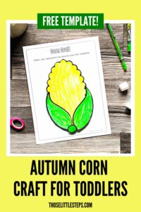 Fall Corn Craft for Toddlers: Free Printable and Easy Steps