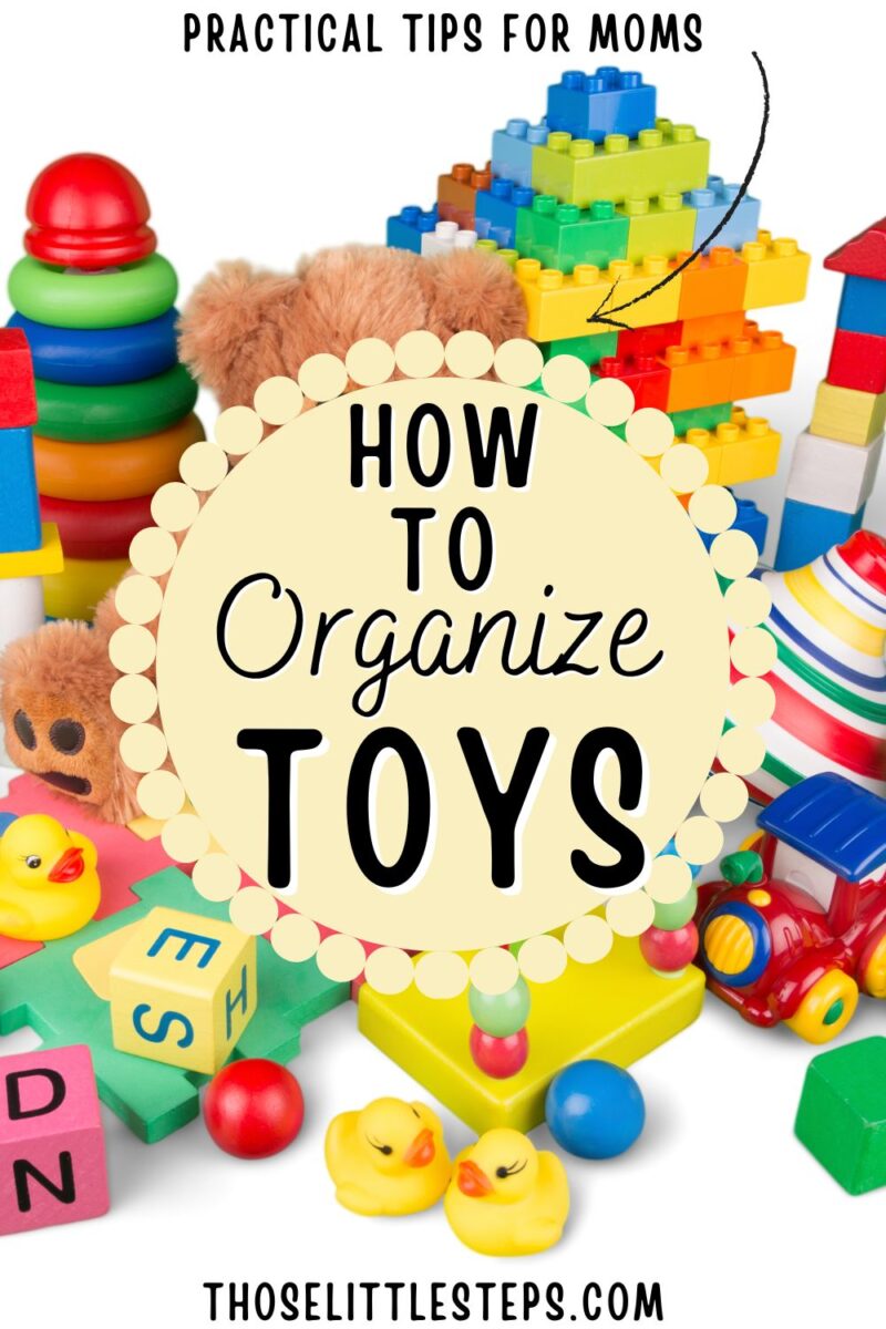 How to Organize Too Many Toys: Simple Tips for Parents